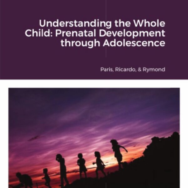 Understanding the whole child : prenatal development through ...